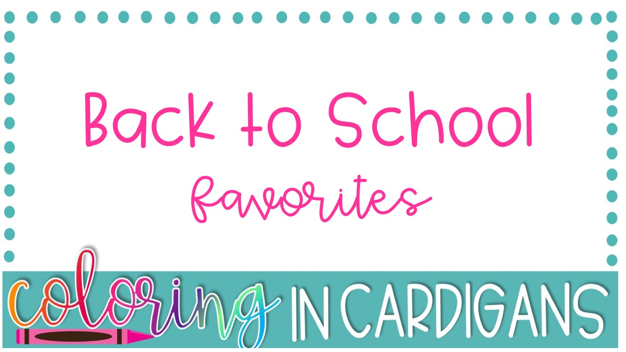 Back to School Favorites for the Classroom - Coloring in Cardigans